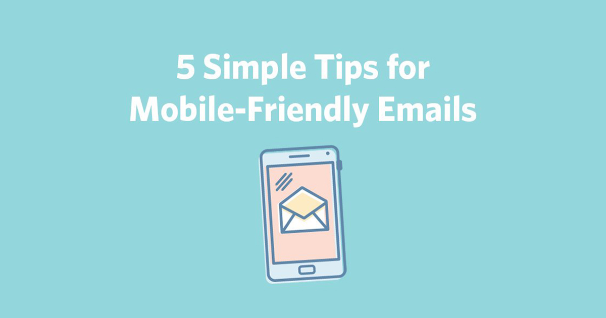 5 Simple Tips for Mobile-Friendly Emails | Constant Contact