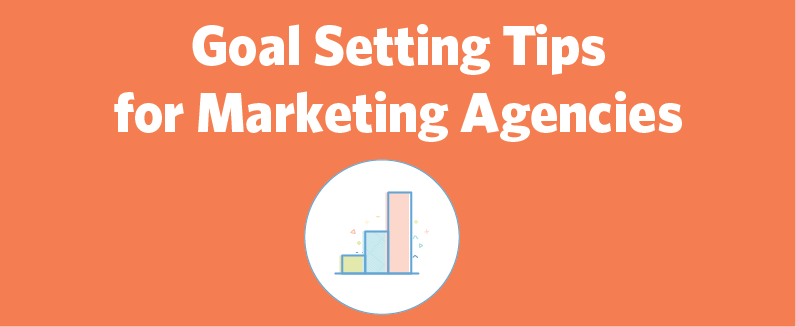 Goal Setting Tips for Marketing Agencies | Constant Contact